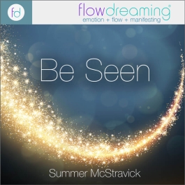 Be Seen Meditation | Get Exposure and Create An Audience!