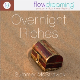 Overnight Riches | Learn More About Manifesting Wealth | Flowdreaming
